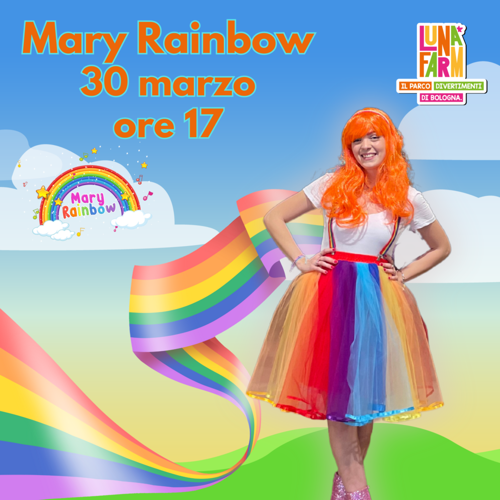 Mary Rainbow: 30 marzo - Luna Farm